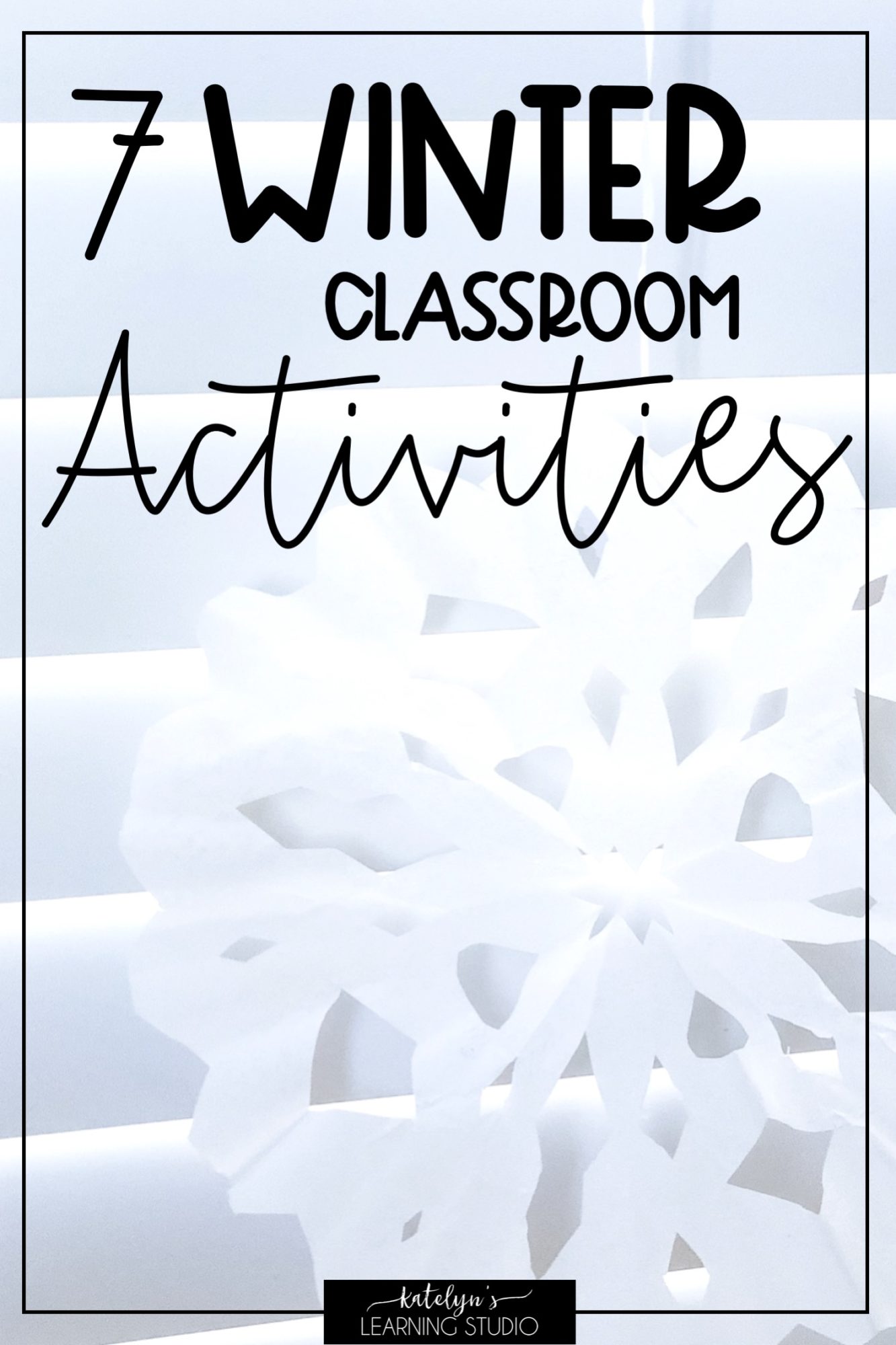 Winter Classroom Ideas - Katelyn's Learning Studio