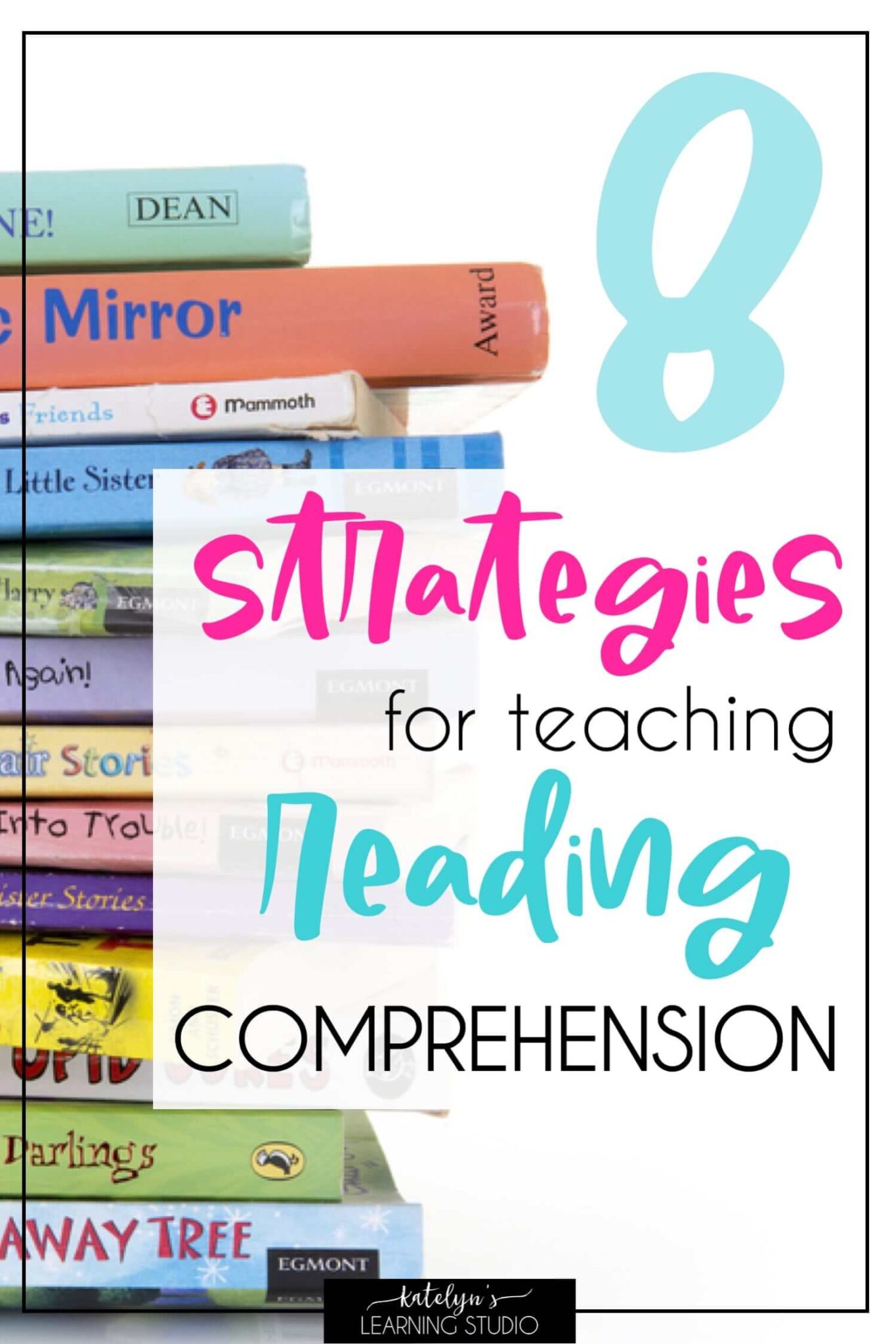 8 Strategies for Reading Comprehension - Katelyn's Learning Studio