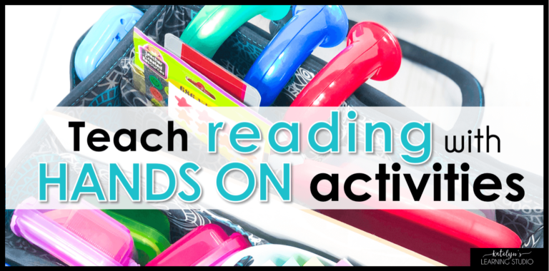 How to Teach Reading with Hands On Activities - Katelyn's Learning Studio