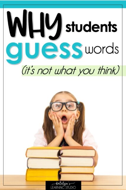 How to Help Students Who Guess When Reading (11 Strategies) - Katelyn's ...